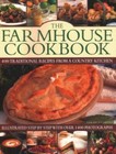 The Farmhouse Cookbook: 400 Traditional Recipes From A Country Kitc ...