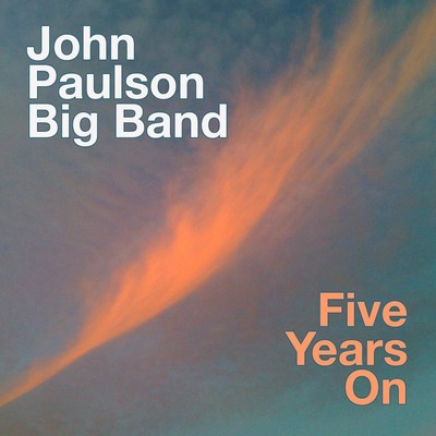 John Paulson Big Band Five Years On (CD) | eBay