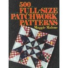 500 Full-Size Patchwork Patterns - Malone, Maggie - Acceptable - See ...