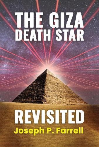 Joseph P. Farrell The Giza Death Star Revisited (Poche) | eBay