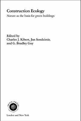 Construction Ecology : Nature As a Basis for Green Buildings by Jan ...