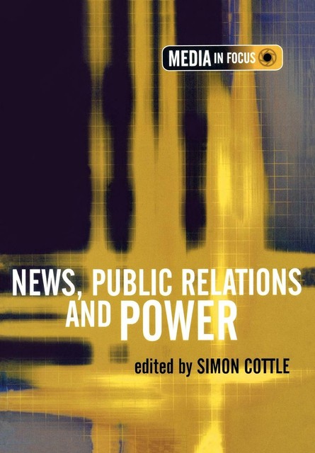 News, Public Relations And Power von Simon Cottle (2003, Taschenbuch ...