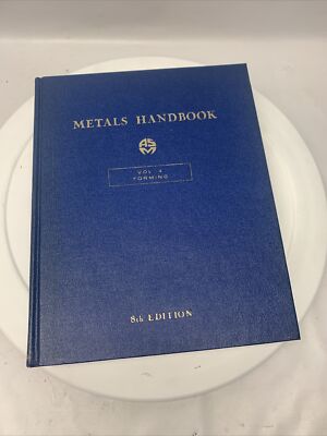 1969 Metals Handbook, Vol. 4, Forming, Eighth Edition U.S. Atomic ...