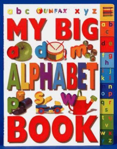 My Big Alphabet Book by Dorling Kindersley Publishing Staff (1999 ...