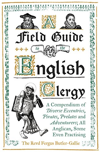 A Field Guide to the English Clergy - Hardback NEW Butler-Gallie, 04/10 ...