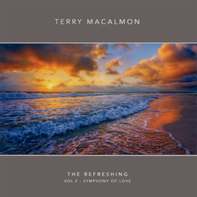 Terry MacAlmon • The Refreshing, Vol. 2 • Symphony Of Love CD 2016 ...