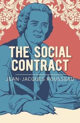 Jean-Jacques Rousseau The Social Contract (Paperback) Arcturus Classics ...