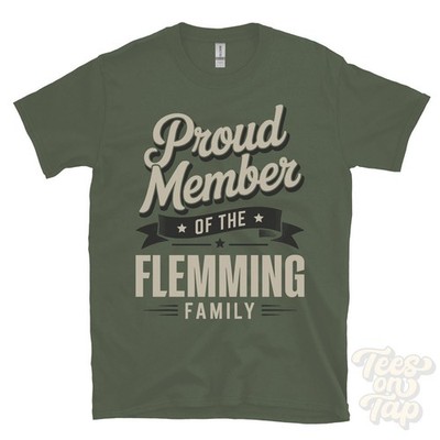 PROUD MEMBER OF THE FLEMMING FAMILY T-SHIRT surname last name heritage ...