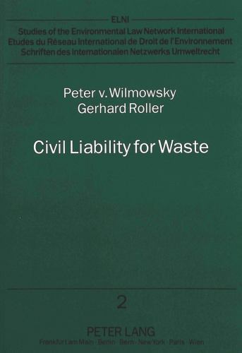 Civil Liability for Waste : A Legal Analysis of the Proposed EC ...