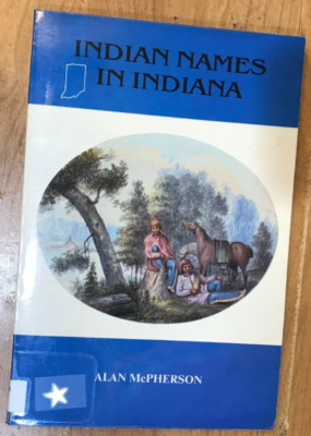 Indian Names in Indiana - History / Geography | eBay