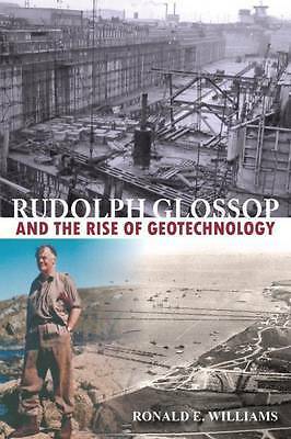 Rudolph Glossop: and the Rise of Geotechnology by Ronald E. William ...