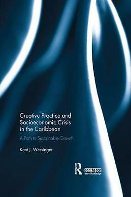Creative Practice and Socioeconomic Crisis in the Caribbean: A path to ...