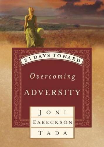 31 Days Toward Overcoming Adversity - Paperback By Tada, Joni Eareckson ...