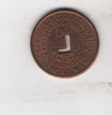 LOGAN COUNTY COAL CORPORATION 10 cent Coal Script LUNDALE W. VA. | eBay
