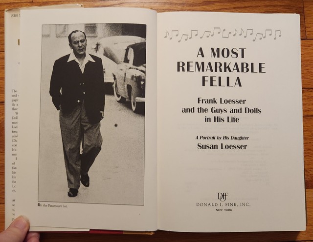 A Most Remarkable Fella : Frank Loesser and the Guys and Dolls in His ...