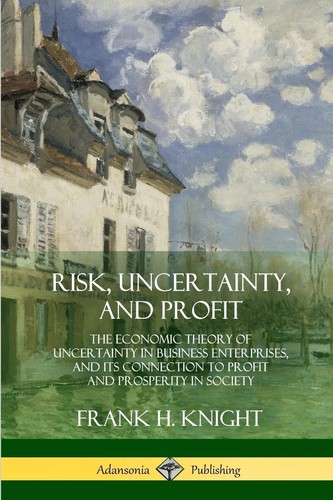 Frank H. Knight | Risk, Uncertainty, and Profit | Taschenbuch ...