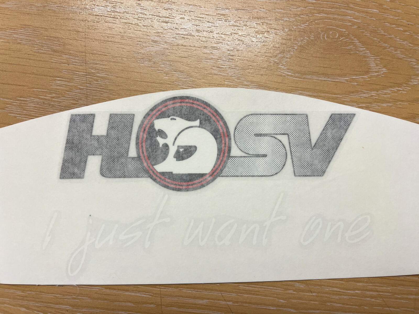 HSV I Just Want One Rear Windscreen Decal Sticker For VF/VE/VZ/VY/VR/VS ...