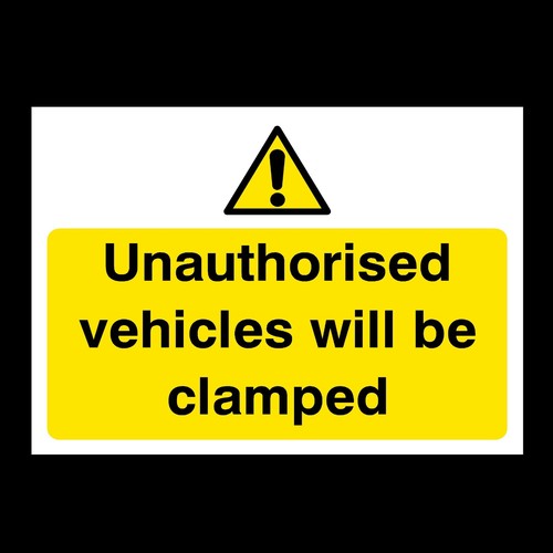 Vehicles will be Clamped Rigid Plastic Sign OR Sticker All Sizes A6 A5 ...