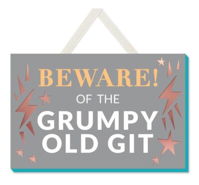 Funny Plaques Sign Hanging Beware Of The Grumpy Old Git Wooden Joke ...