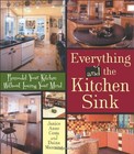 EVERYTHING AND THE KITCHEN SINK: REMODEL YOUR KITCHEN By Daina Manning ...