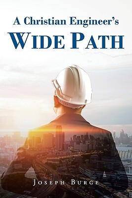A Christian Engineer's Wide Path Burge, Joseph Paperback | eBay