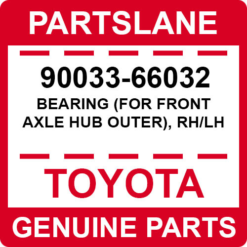 90033-66032 Toyota OEM Genuine BEARING (FOR FRONT AXLE HUB OUTER), RH ...