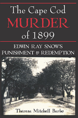 The Cape Cod Murder of 1899, Massachusetts, True Crime, Paperback ...