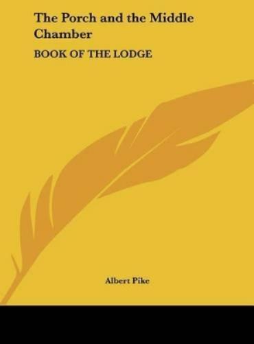 Albert Pike The Porch and the Middle Chamber (Hardback) (UK IMPORT ...