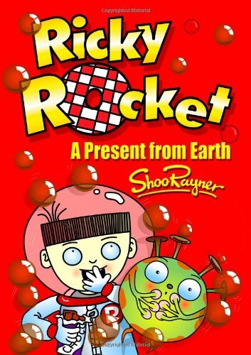 Ricky Rocket - A Present from Earth by Rayner, Shoo Book The Fast Free ...