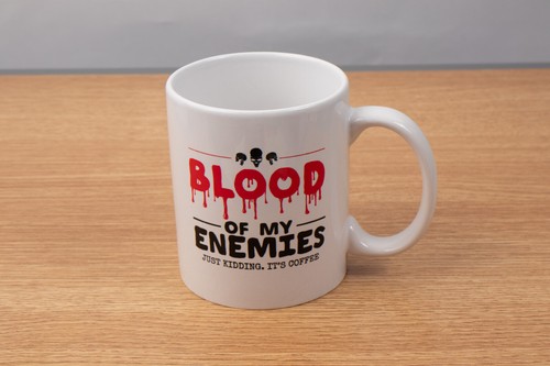 Blood of My Enemies Just Kidding It's Coffee Dark Humor Mug | eBay