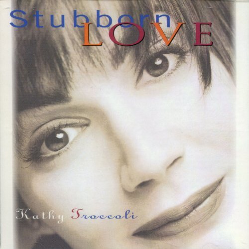 Troccoli,Kathy : Stubborn Love CD | eBay