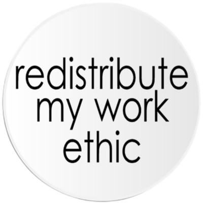 Redistribute My Work Ethic - Circle Sticker Decal 3 Inch | eBay