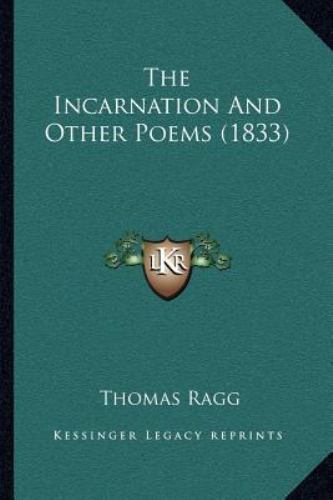 Incarnation and Other Poems by Thomas Ragg (2010, Trade Paperback) for ...