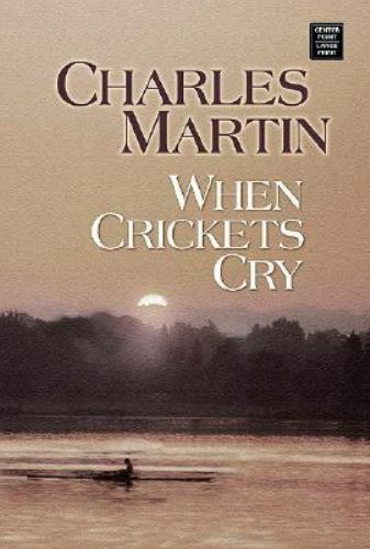 Center Point Premier Fiction (Large Print) Ser.: When Crickets Cry by ...