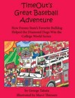 Timeout's Great Baseball Adventure: How Fresno State's Favorite Bulldog ...