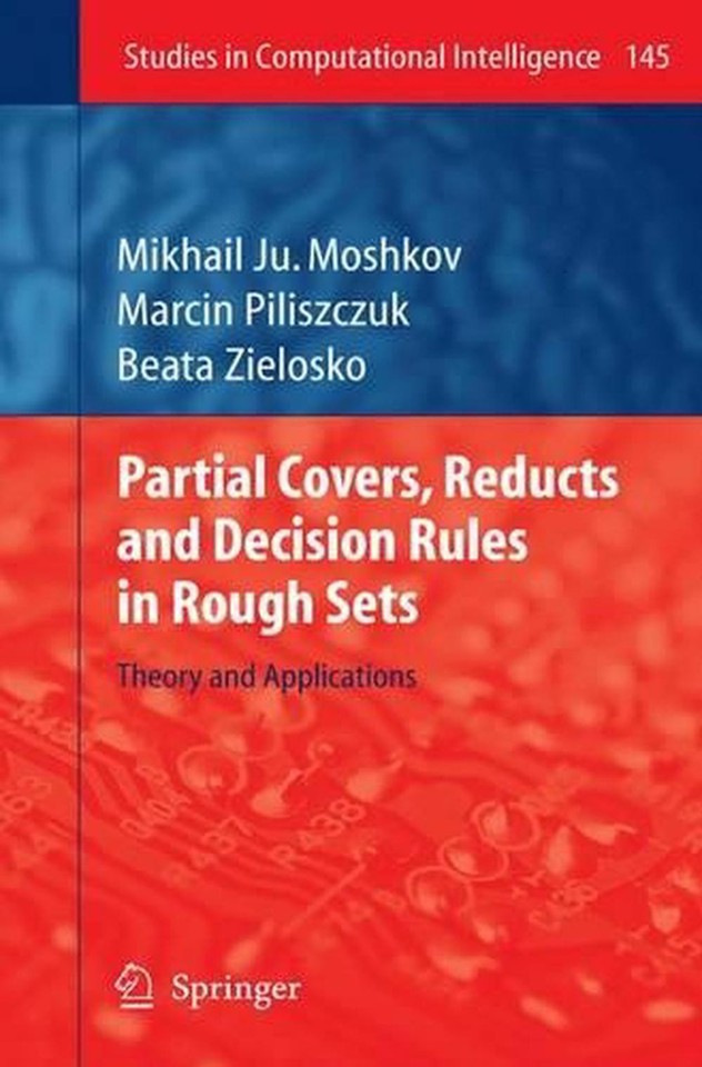 Partial Covers, Reducts and Decision Rules in Rough Sets: Theory and ...