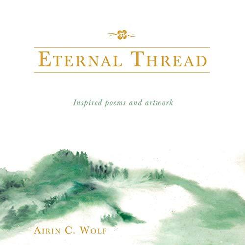 Eternal Thread: Inspired poems and artwork 9781504339384| eBay