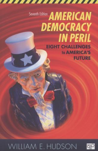American Democracy in Peril: Eight Challenges to America′s Future by ...