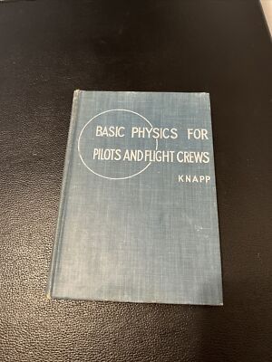 1943 Basic Physics for Pilots & Flight Crews by Knapp | eBay