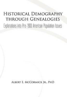 Historical Demography Through Genealogies: Explorations Into Pre-1900 ...