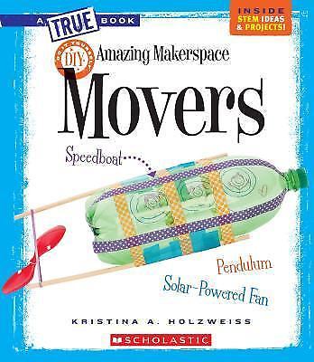 Amazing Makerspace DIY Movers (a True Book: Makerspace Projects) 9780531238479| eBay