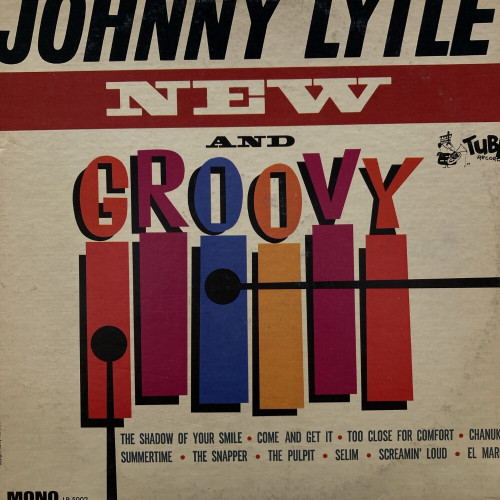LP JOHNNY LYTLE NEW AND GROOVY LP-5002 Tuba Records Jazz The Snapper ...
