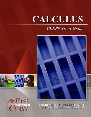 Calculus CLEP Test Study Guide - PassYourClass by PassYourClass (2014 ...
