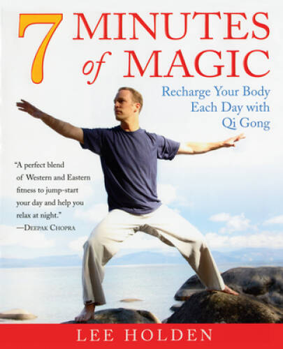 7 Minutes of Magic: Recharge Your Body Each Day with Qi Gong - VERY ...