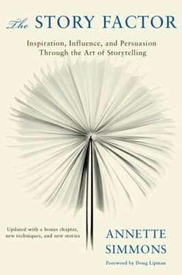 The Story Factor (2nd Revised Edition) By Annette Simmons 9780465078073 ...