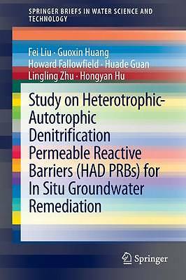 Study on Heterotrophic-Autotrophic Denitrification Permeable Reactive Barriers (HAD PRBs) for In ...