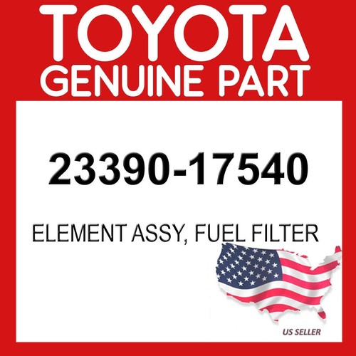 TOYOTA GENUINE OEM 23390-17540 ELEMENT ASSY, FUEL FILTER 2339017540 | eBay