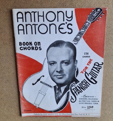 Vintage 1944 ANTHONY ANTONE'S SPANISH GUITAR BOOK ON CHORDS INSTRUCTION ...