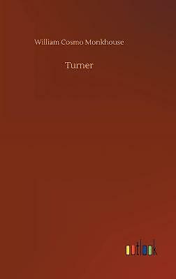 Turner by William Cosmo Monkhouse (Hardcover, 2020) for sale online ...
