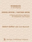 WORKBOOK TO ACCOMPANY ENDING SPOUSE/PARTNER ABUSE: A By Geffner Robert ...